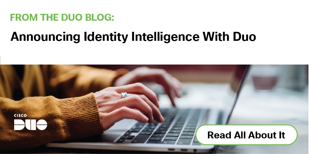 Announcing Identity Intelligence With Duo - Blog | Duo Security