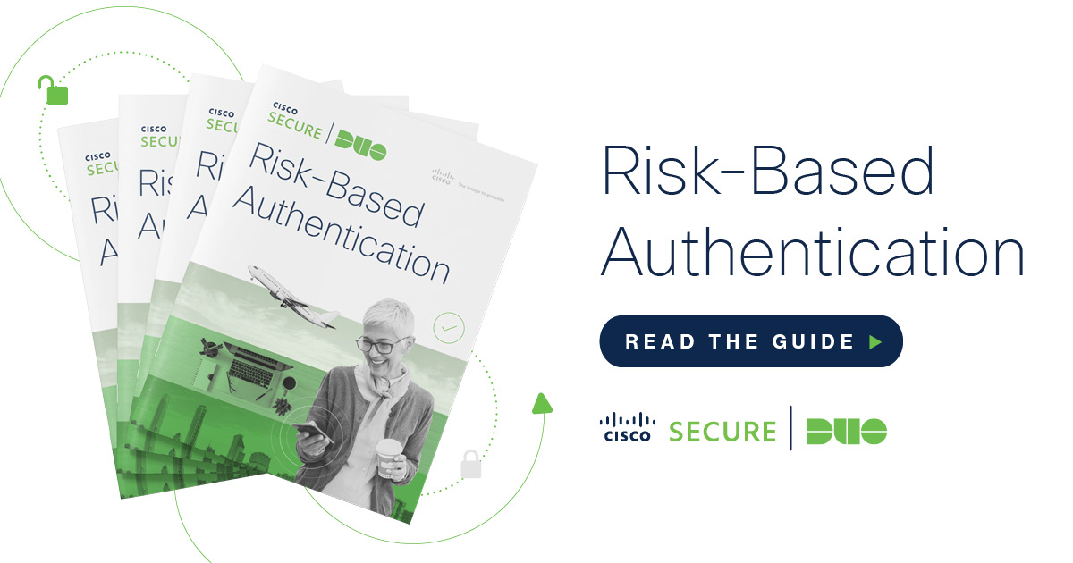 Risk-Based Authentication: How Duo Can Reduce Risks For Hybrid Work | Duo Security